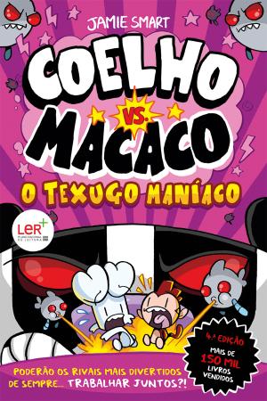 Coelho vs. Macaco - O Texugo Maníaco, Jamie Smart - Porto Editora