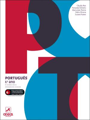PT8 - Português - 8.º Ano - Manual Digital, Cláudia Reis, Fernanda Bela ...